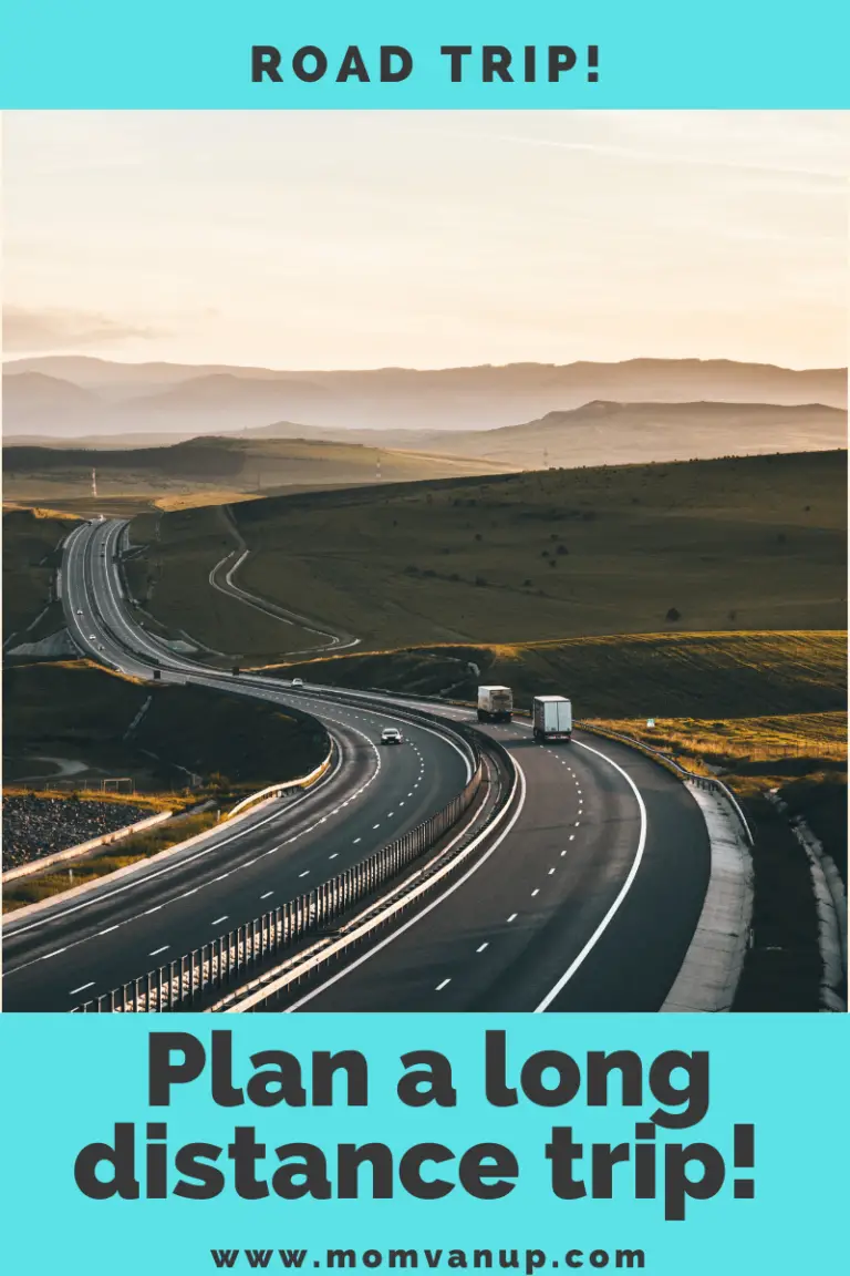 How to Plan a Long Distance Road Trip: A Simple System - Mom Van Up