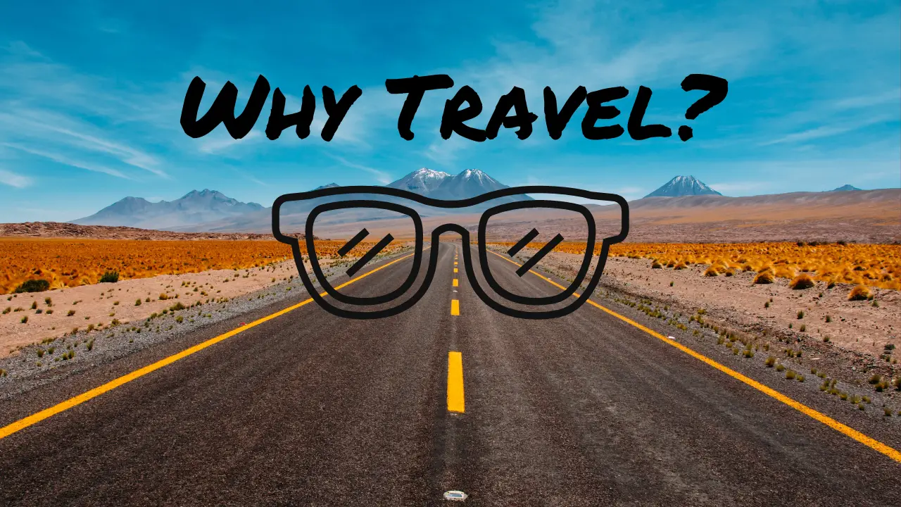 What Is the Real Purpose of Travel: Family Travel Inspiration - Mom Van Up